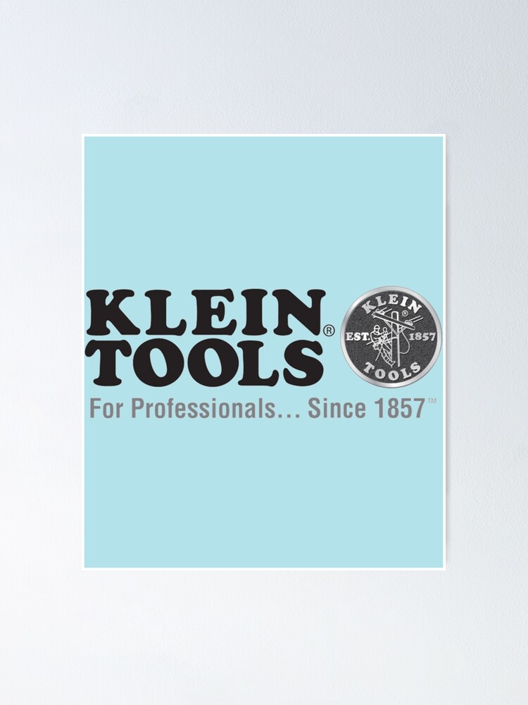 "Klein Tools - Est . 1857 Logo " Poster by WickedBoutiques | Redbubble
