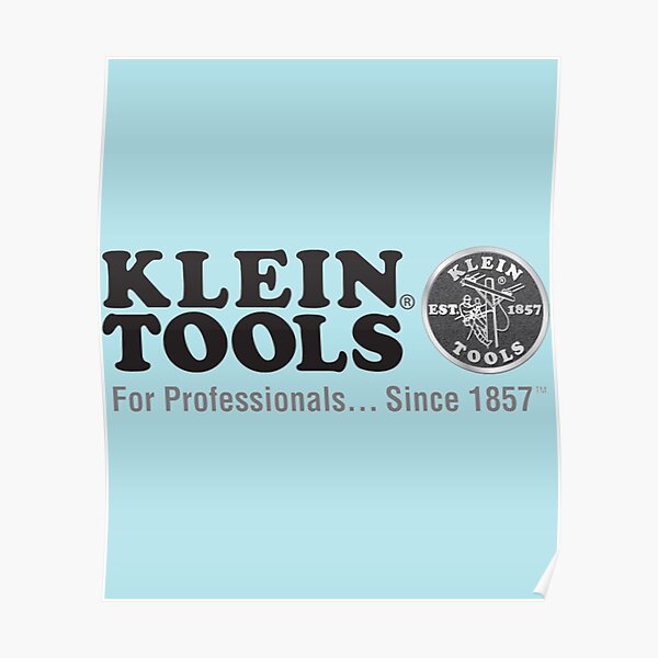 "Klein Tools - Est . 1857 Logo " Poster by WickedBoutiques | Redbubble
