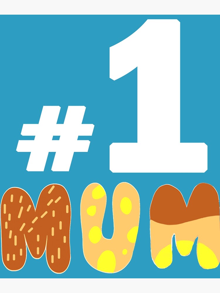 "Mother Number One 1 Mum Dad Mum Love " Poster for Sale by ...