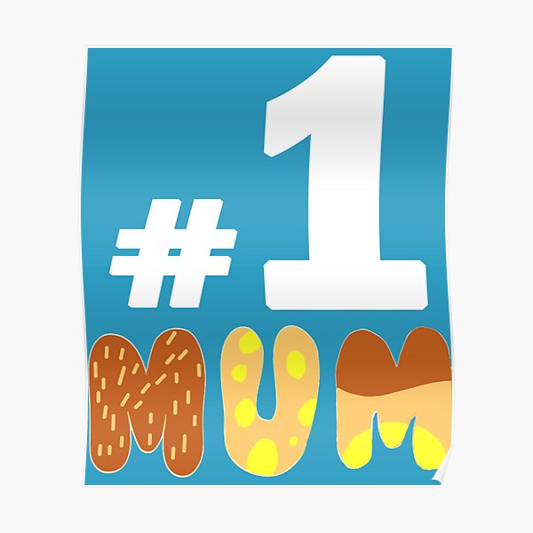 "Mother Number One 1 Mum Dad Mum Love " Poster for Sale by ...