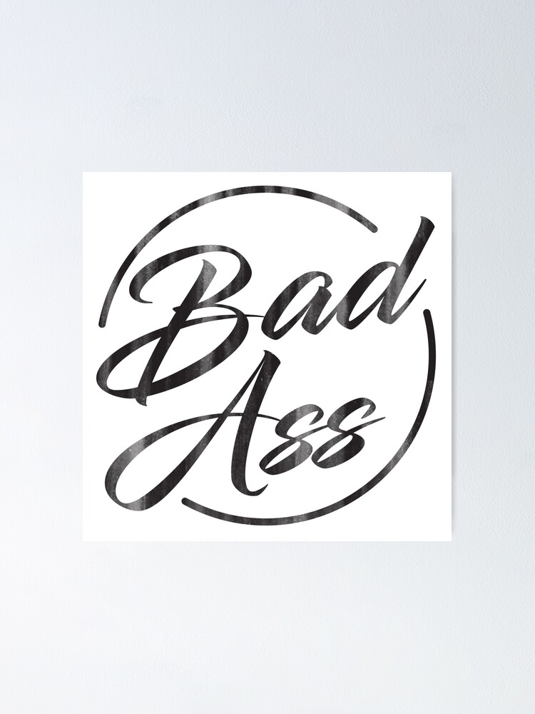 "Bad Ass Circle Logo" Poster for Sale by Designs111 | Redbubble