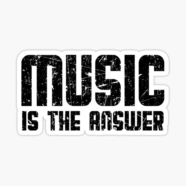 "Music is the answer" Sticker by kalit-designs | Redbubble