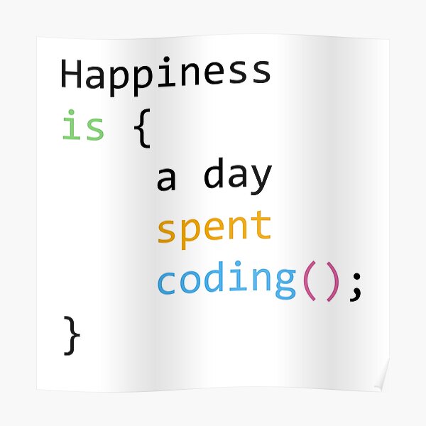 "Happiness is a day spent coding - funny quote for software developers ...