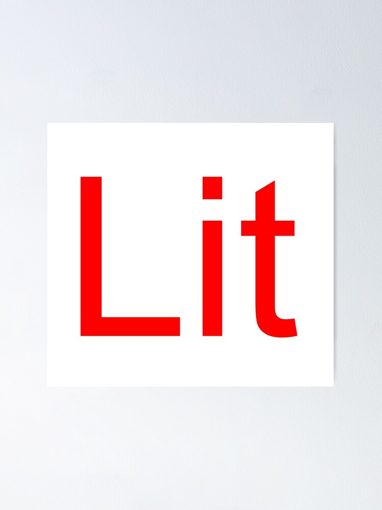 "Lit" Poster for Sale by dasign | Redbubble
