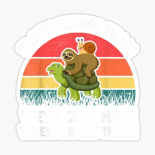 "Funny Lazy Sloth Snail Riding Turtle Cute Sloth Hiking Team" Sticker ...