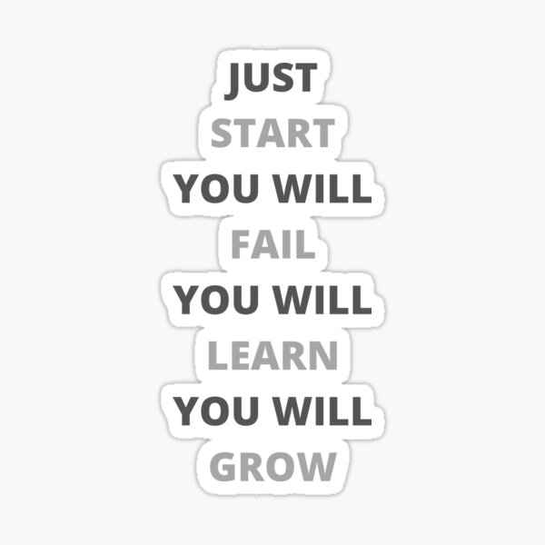 "Start, Fail, Learn, Grow." Sticker for Sale by Cabinda | Redbubble