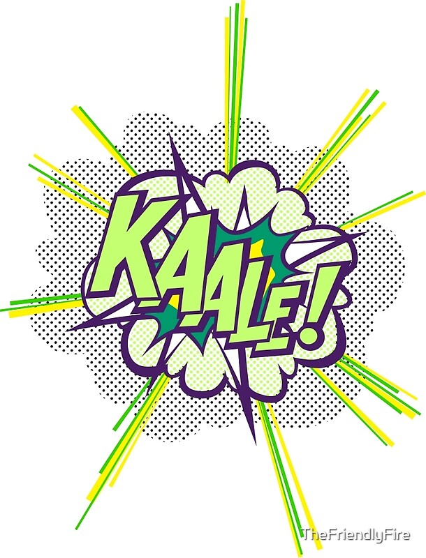 "KAALE!" by TheFriendlyFire | Redbubble