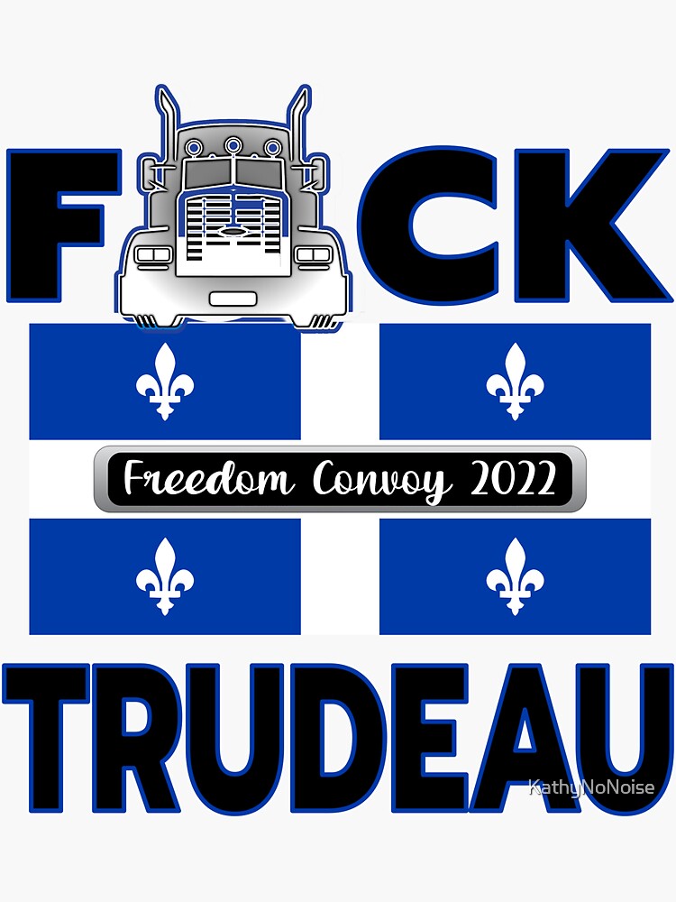 "F-CK TRUDEAU QUEBEC FLAG MONTREAL TORONTO CALGARY EDMONTON VANCOUVER ...