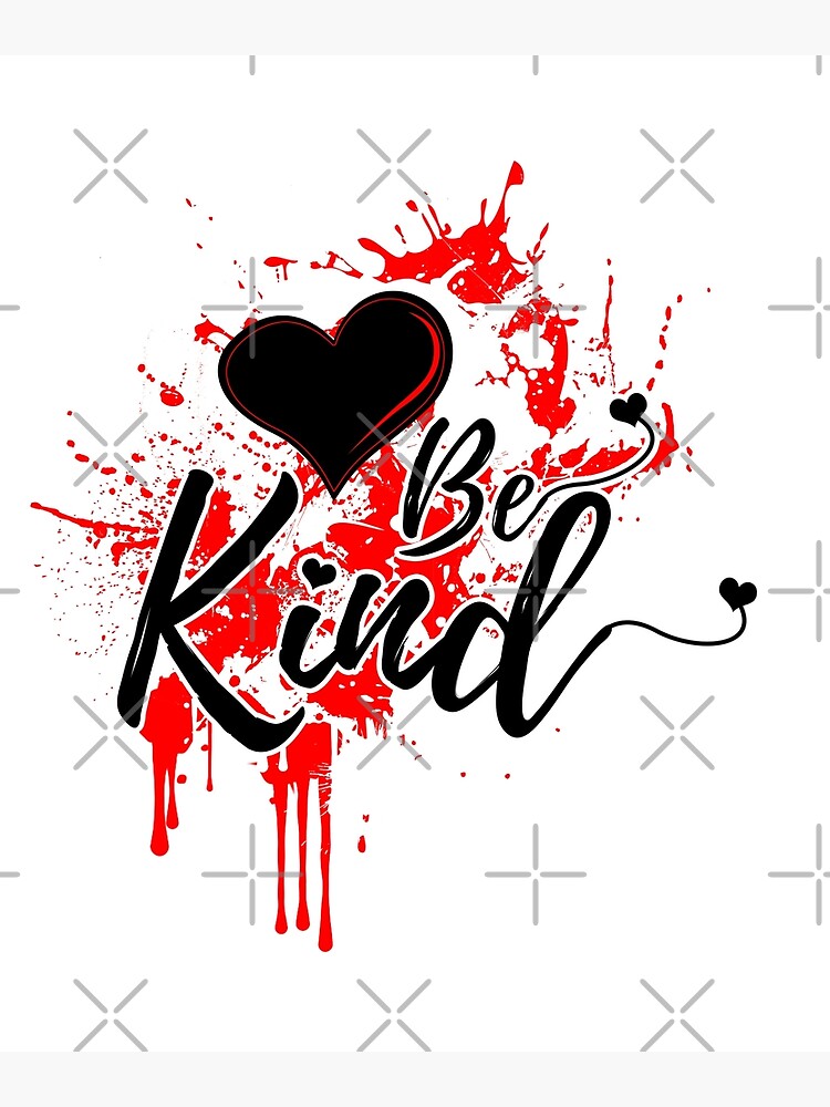 "Be Kind Heart" Poster for Sale by Northern-Hut | Redbubble