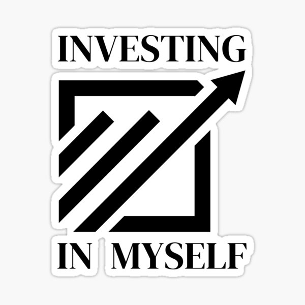 "INVESTING IN MYSELF" Sticker by successmom | Redbubble