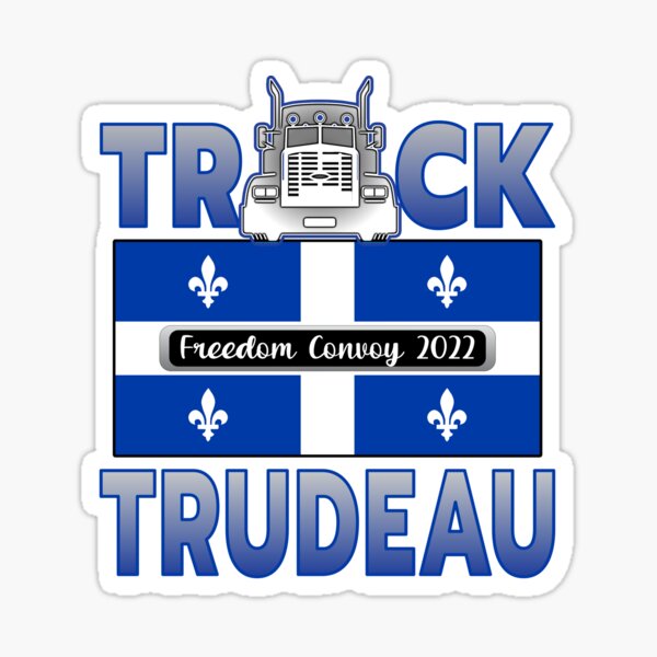 "F-CK TRUDEAU QUEBEC FLAG TRUCK TRUDEAU FREEDOM CONVOY 2022" Sticker ...