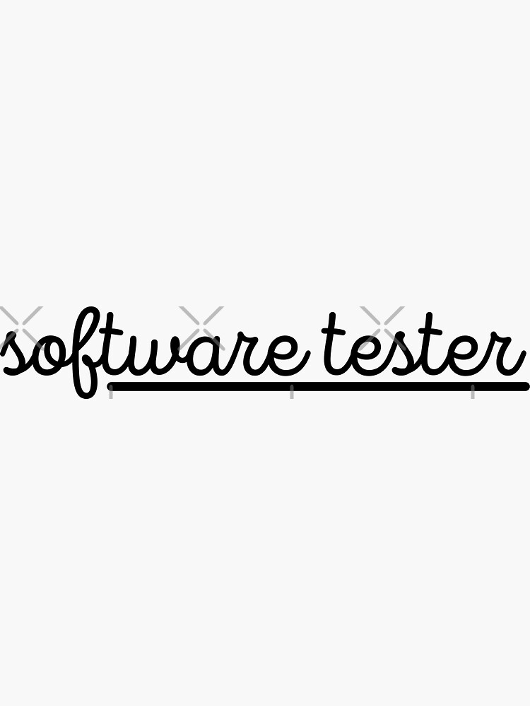 "software tester" Sticker for Sale by Artypil | Redbubble