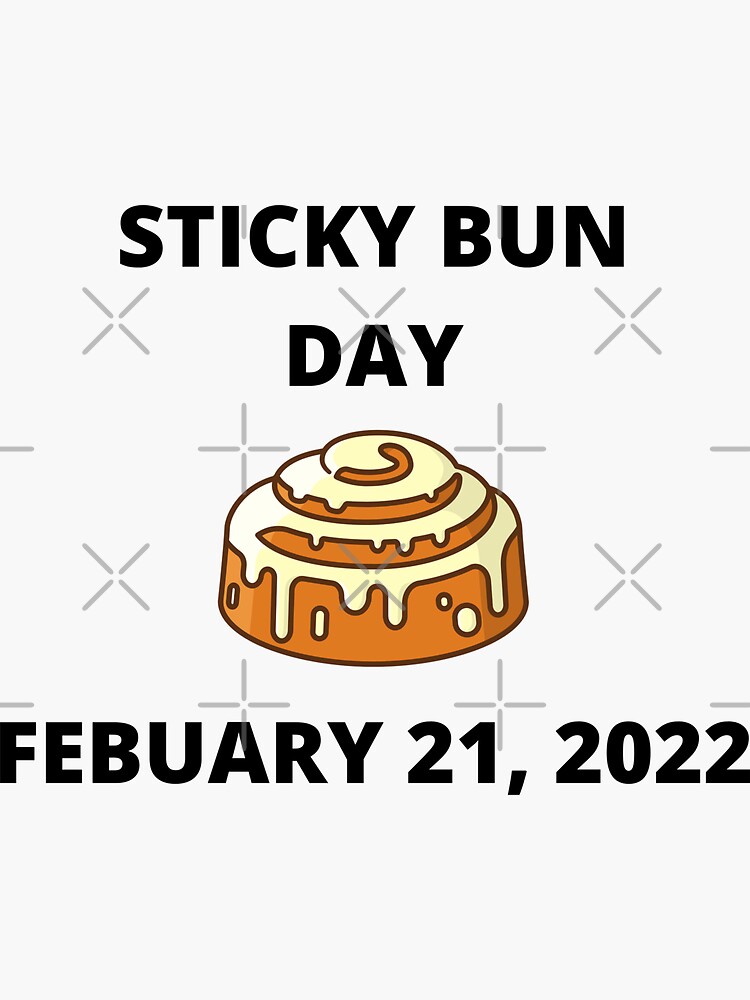"National Sticky Bun Day - Febuary 21, 2022" Sticker by RelaxTimeYogaa ...