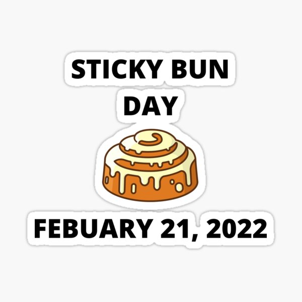 "National Sticky Bun Day - Febuary 21, 2022" Sticker by RelaxTimeYogaa ...