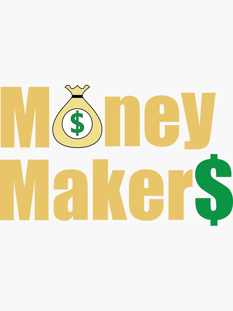 "Money makers" Sticker for Sale by My-Art-Land | Redbubble