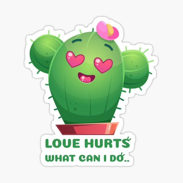 "Love hurts, what can i do. Kawaii happy laughing cactus with hearts in ...