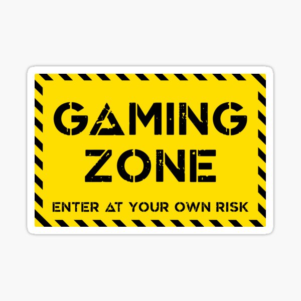 "Gaming Zone Sign Video Game Poster Enter at your own risk" Sticker for ...