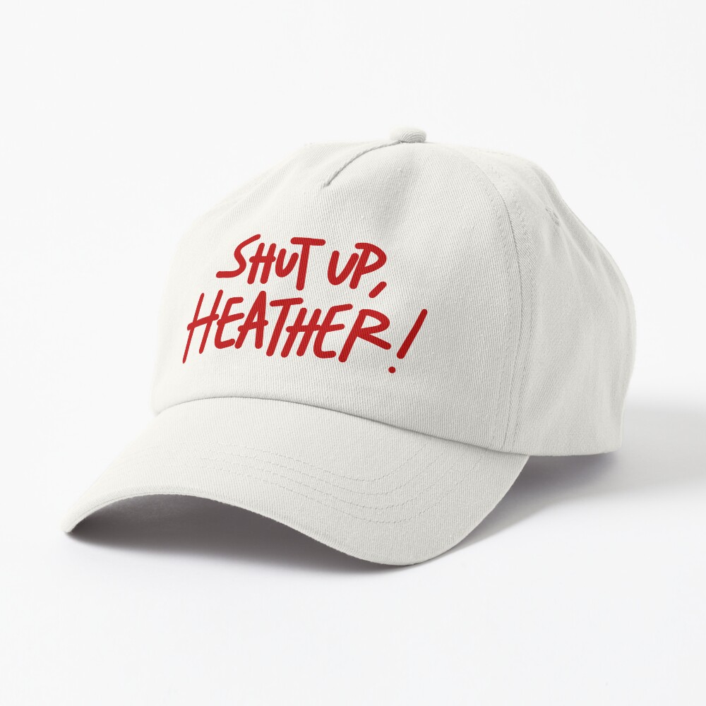 "Shut Up, Heather!" Essential T-Shirt for Sale by roarieee | Redbubble