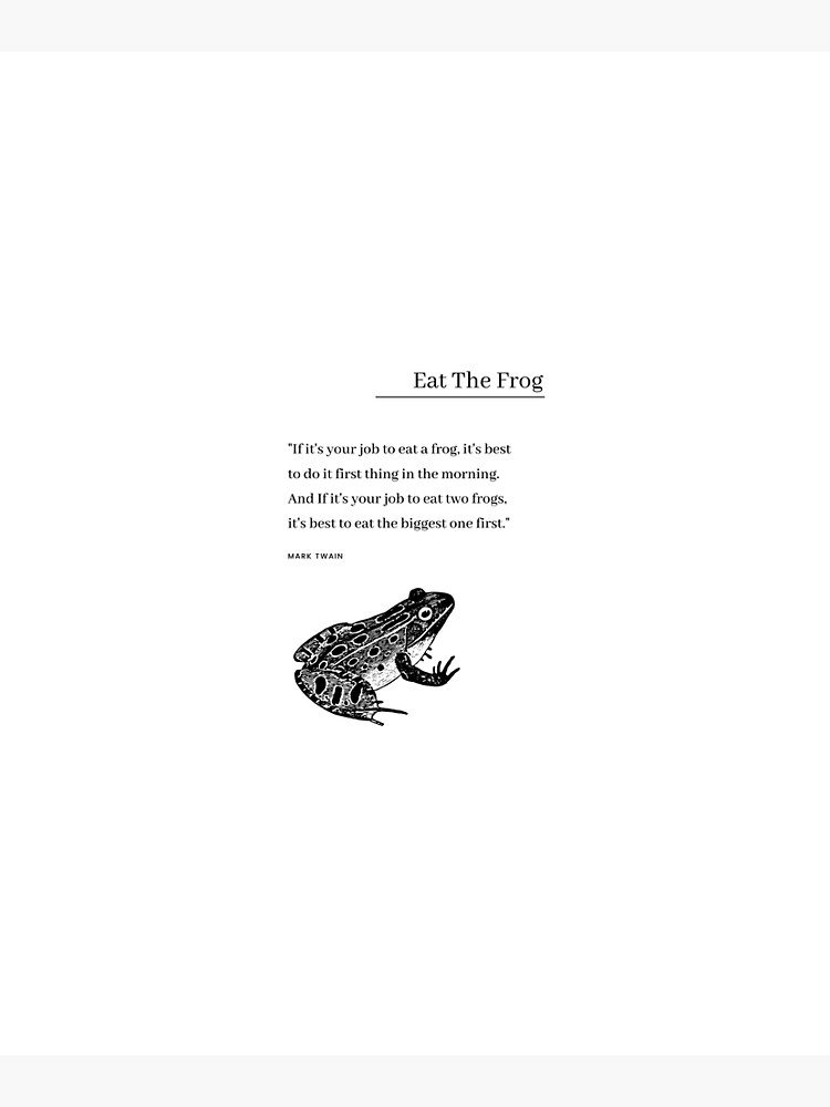 "Eat The Frog - Mark Twain " Mounted Print for Sale by lumberjackalex ...