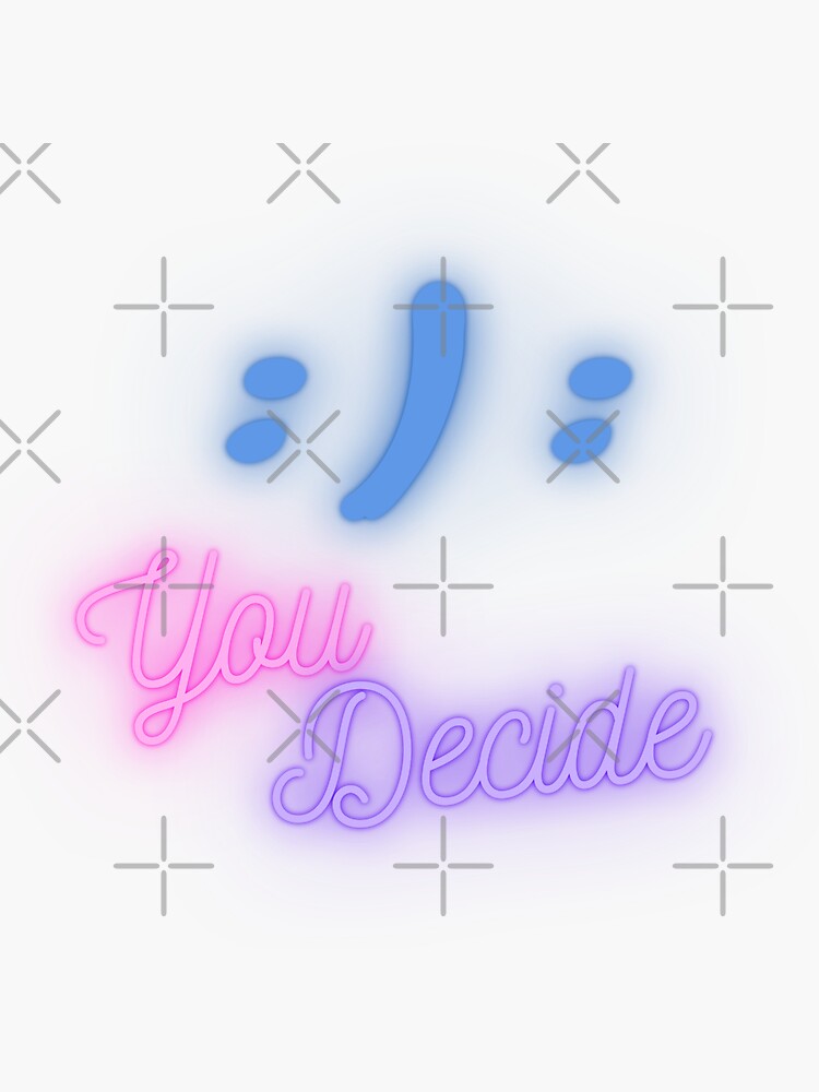 "You decide graphic emoji text design" Sticker for Sale by MGuyerArt ...