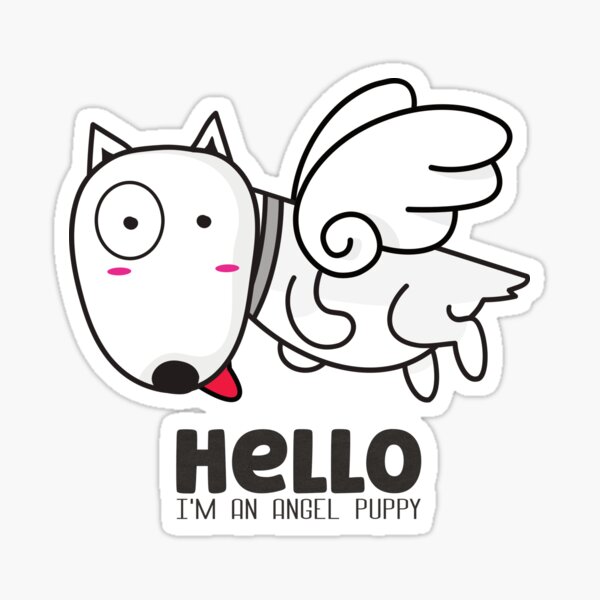 "Hello I'm angel puppy - funny quotes" Sticker by VichallanStudio ...