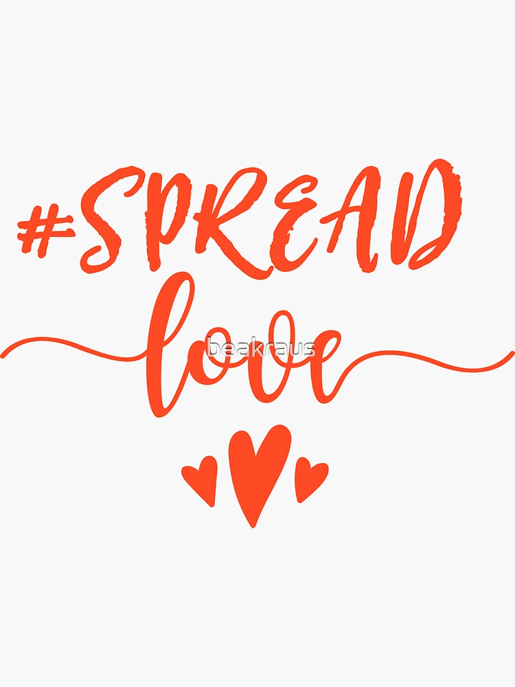 "Spread love" Sticker for Sale by beakraus | Redbubble