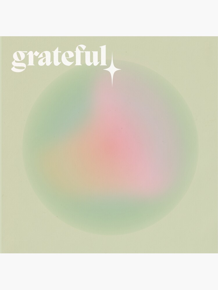 ""grateful" gradient stickers" Sticker by yunshan | Redbubble