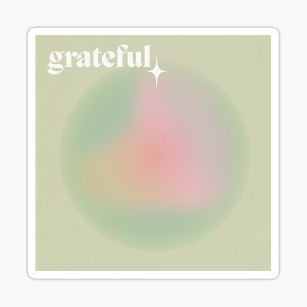 ""grateful" gradient stickers" Sticker by yunshan | Redbubble