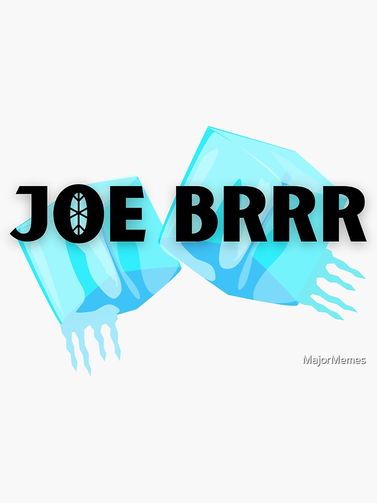 "Joe Brrr" Sticker by MajorMemes | Redbubble