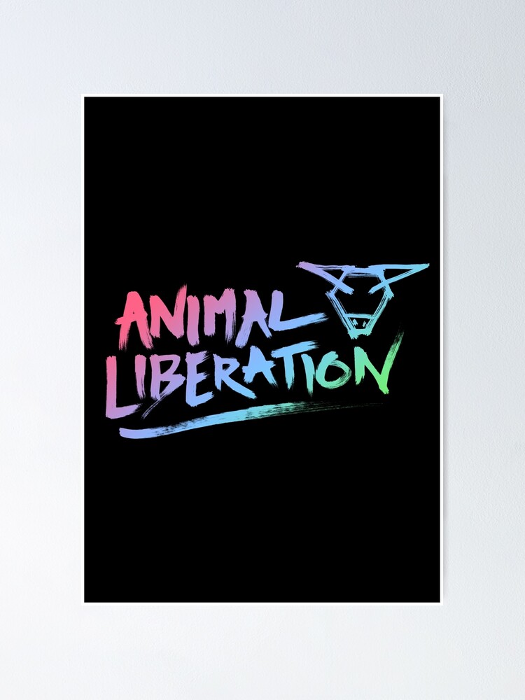 "ANIMAL LIBERATION - Animal Rights Vegan Activist Rainbow" Poster by ...