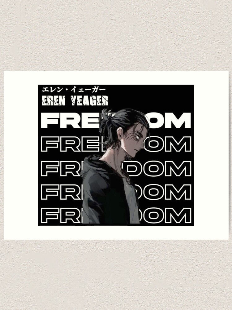 "Eren Yeager: Freedom: Attack On Titan" Art Print by FabMandu | Redbubble