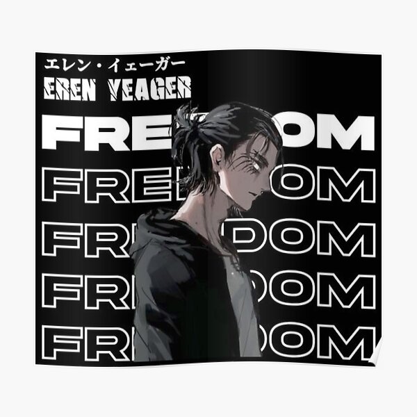 "Eren Yeager: Freedom: Attack On Titan" Poster by FabMandu | Redbubble