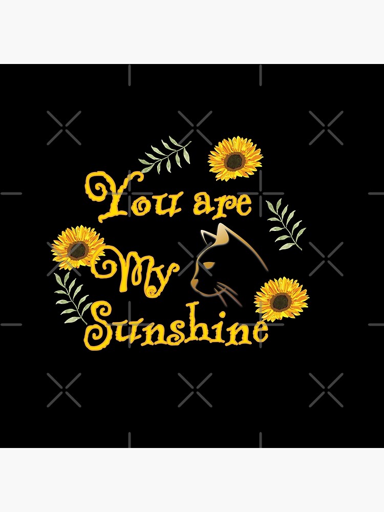 "You Are My Sunshine Cat Sunflower" Poster for Sale by Elyora | Redbubble