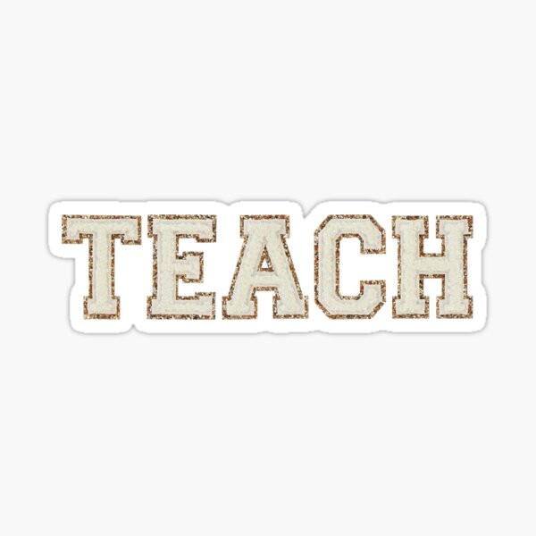 "Teach Glitter Varsity Letter Chenille Patches" Sticker for Sale by ...