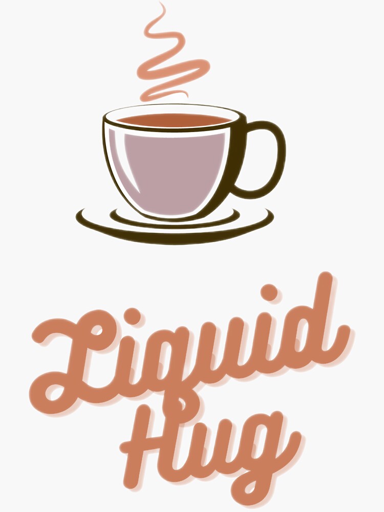 "Liquid Hug - Coffee Meme" Sticker for Sale by zachosz | Redbubble
