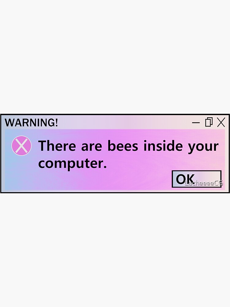 "Warning Bees Inside Computer" Sticker for Sale by LacheeeeCG | Redbubble
