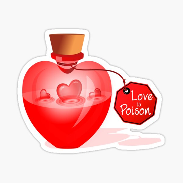 "Love is Poison - Life and love quote" Sticker for Sale by ...