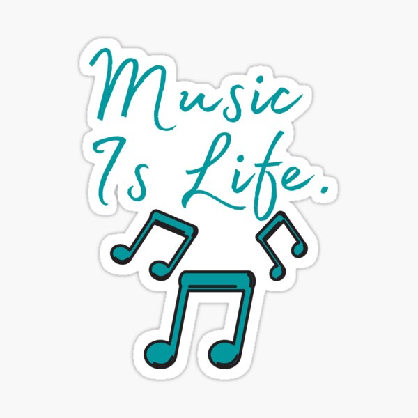 "Music Is Life - Music Notes - Teal Graphics" Sticker by Hippie ...