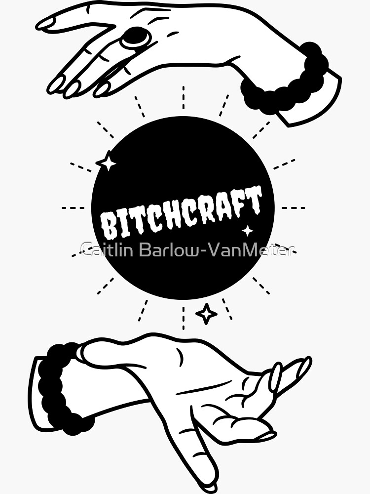 "Bitchcraft" Sticker by barlowcait | Redbubble
