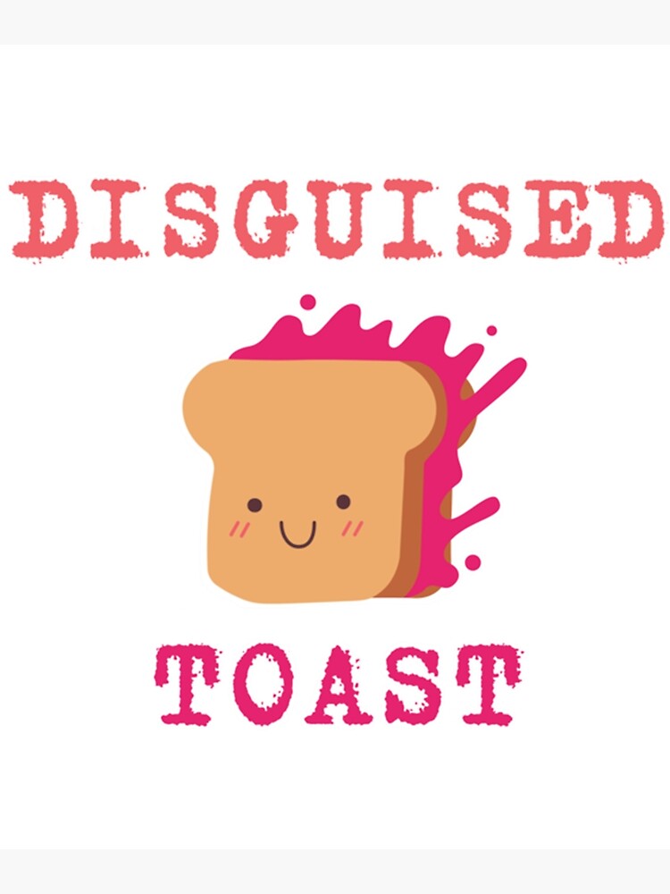 "Disguised Toast Among Us " Poster for Sale by GoDesignByGs | Redbubble