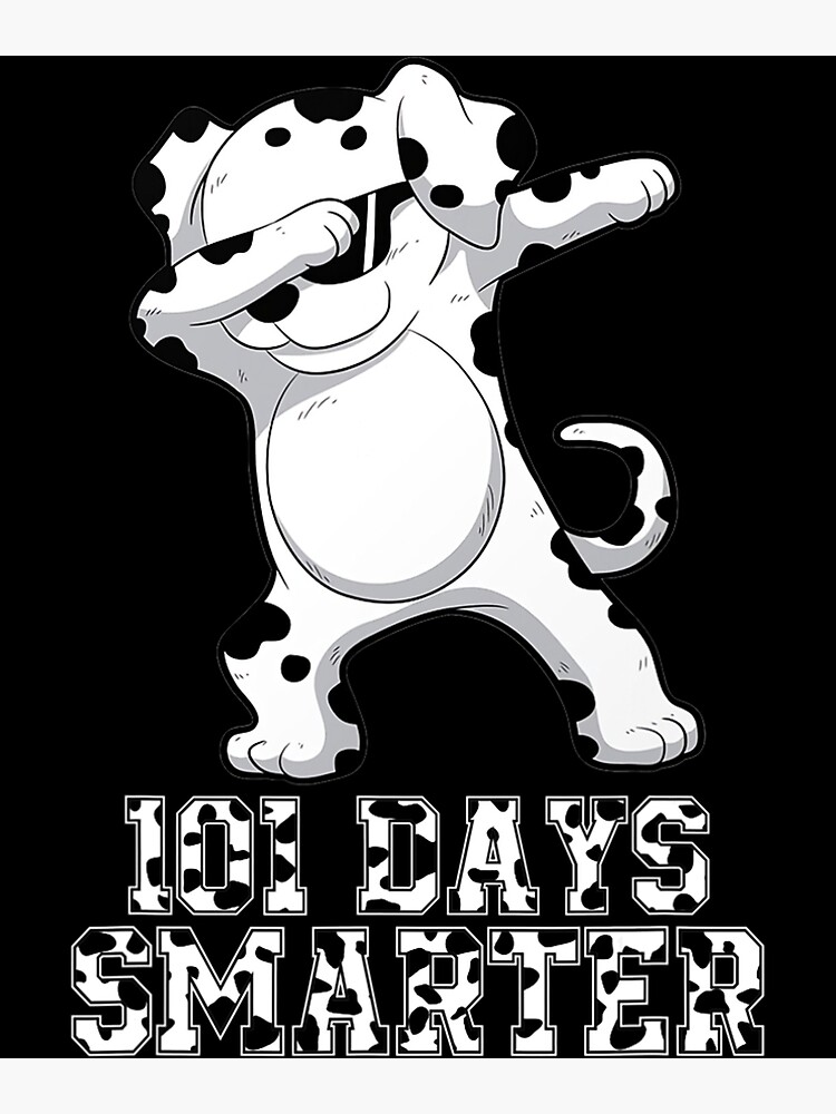 "Happy 101 Days Smarter Dab Dogs 100th Day Of School Teachers" Poster ...