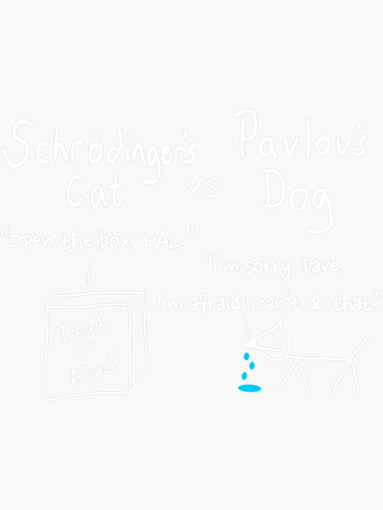 "Schrodinger's cat and pavlov's dog" Sticker by klukahover | Redbubble