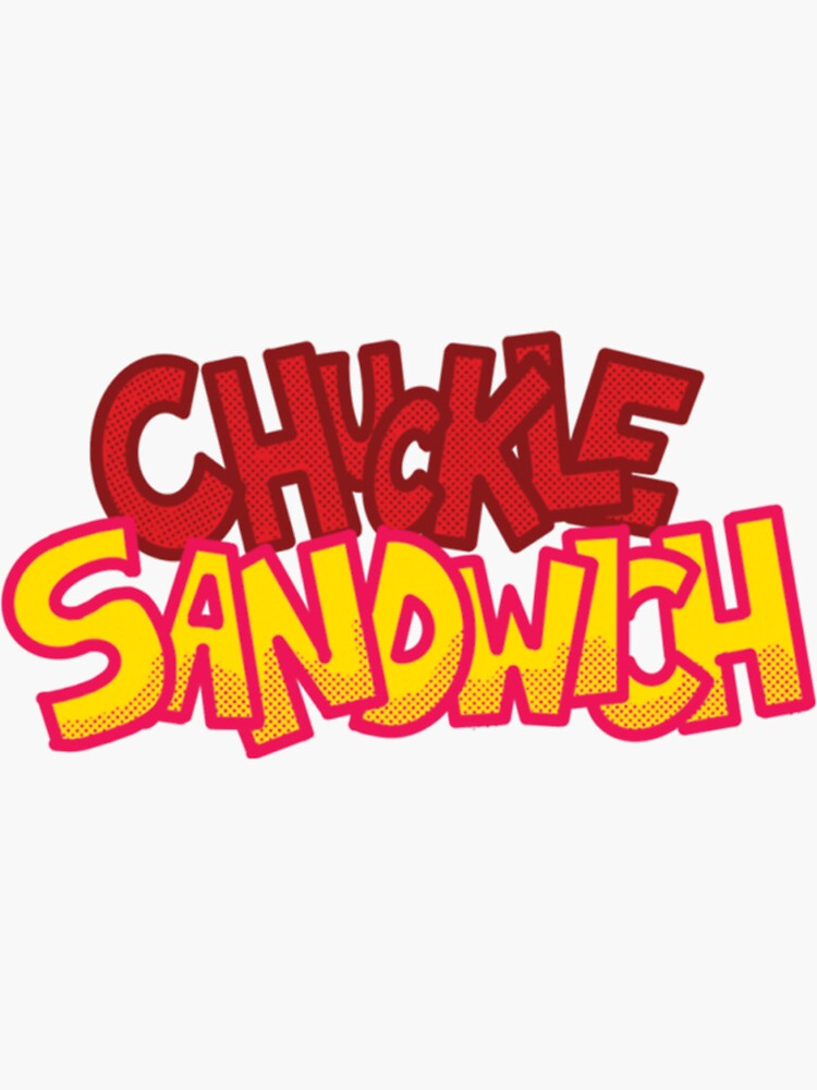 "Chuckle sandwich Merch " Sticker by CalanthaLily | Redbubble