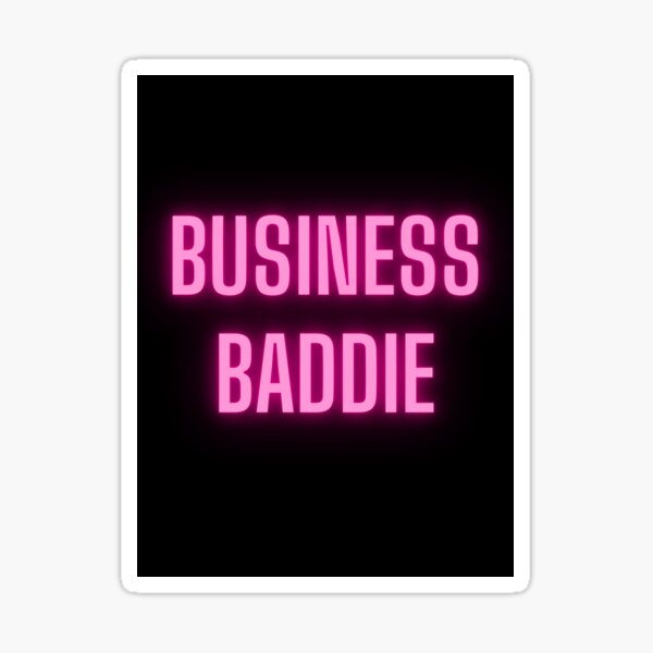"Business baddie " Sticker by ehshops | Redbubble
