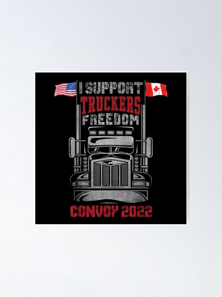 "I Support Truckers Freedom Convoy 2022" Poster for Sale by ...