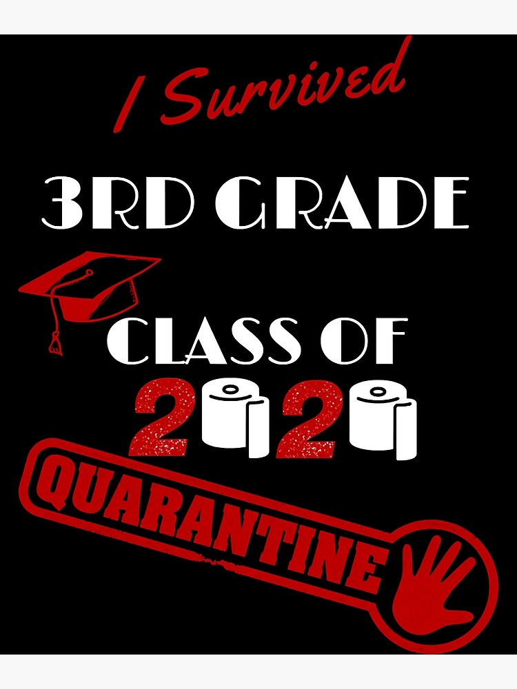 "I Survived 3rd grade Class of 2020 " Poster for Sale by TreKonopelski ...