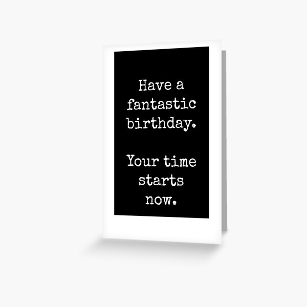 "Taskmaster Happy Birthday: Have a fantastic birthday. Your time starts ...