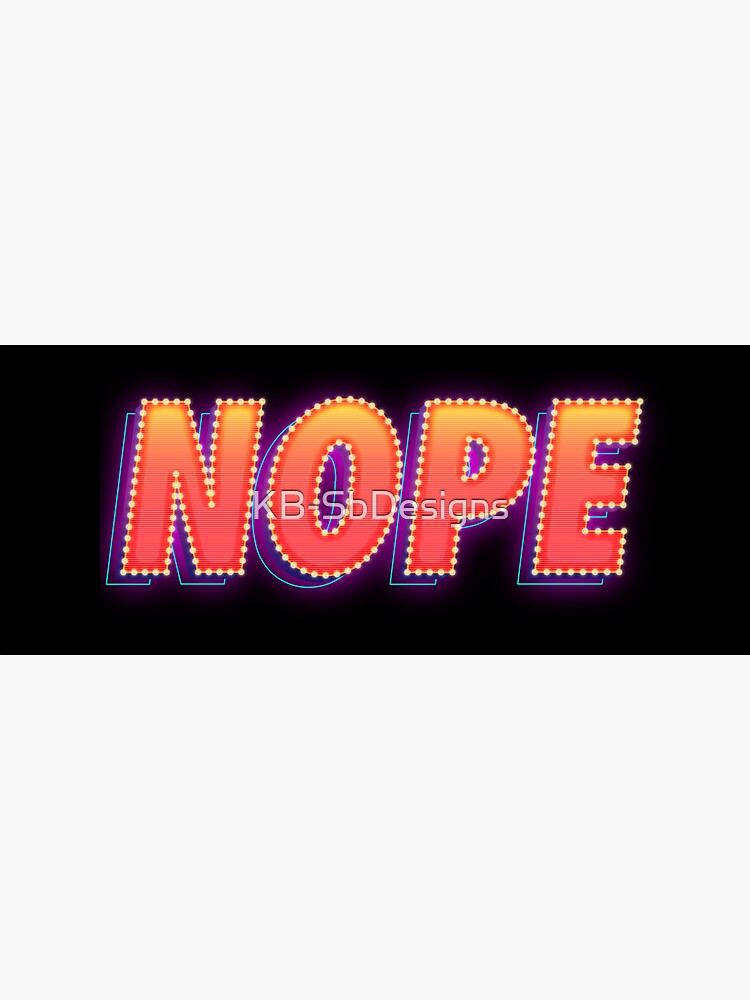 "Nope Neon" Sticker by KB-SbDesigns | Redbubble