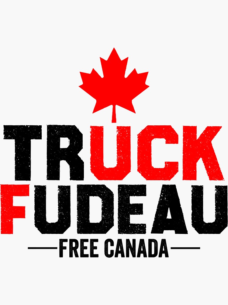 "Truck Fudeau Anti Trudeau Free Canada Trucker Heroes Essential ...