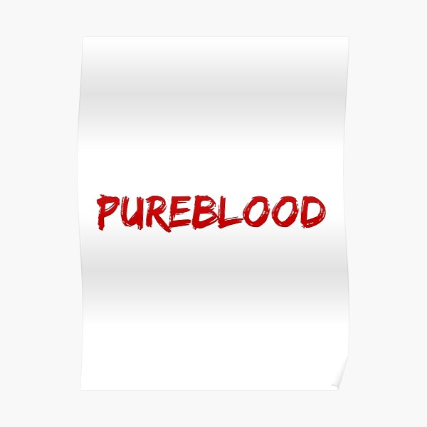 "Pureblood" Poster for Sale by atoyz | Redbubble